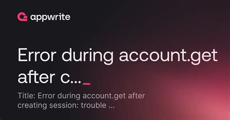 Error During Accountget After Create Session Threads Appwrite