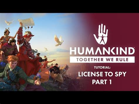 Tutorial License To Spy Types Of Agents Humankind