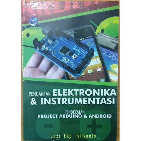 Jual Promo Buku Pengantar Elektronika Dan Instrumentasi Pendekatan Project Arduino Dan Android