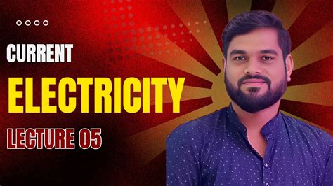 Neet 2025 Physics Current Electricity One Shot Lecture 4