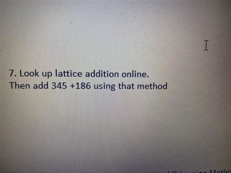 Solved I I 7 Look Up Lattice Addition Online Then Add 345