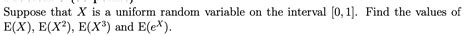 Solved Suppose That X Is A Uniform Random Variable On The Chegg Com