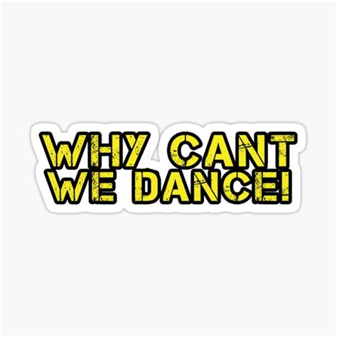 Pegatina ¿por Qué No Podemos Bailar De Acidted Redbubble