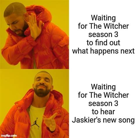 Waiting For Jaskier Imgflip