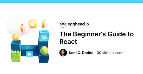 Free Course The Beginner S Guide To React From Egghead Io Class Central
