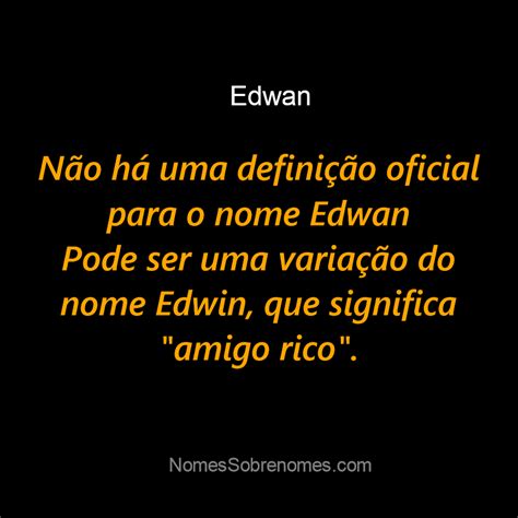 👪 → Qual O Significado Do Nome Edwan