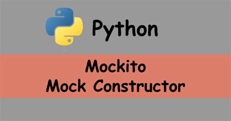 Python How To Mock Constructor With Mockito For Unit Testing