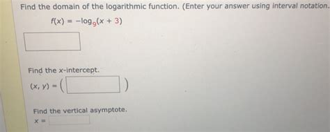 solved find the domain of the logarithmic function enter