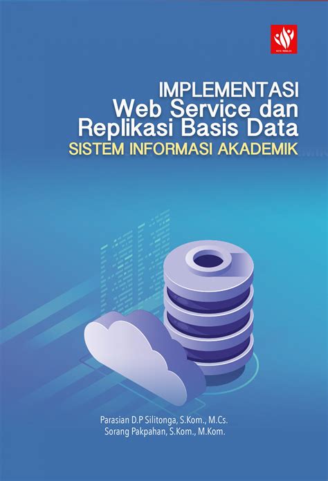 Implementasi Web Service Dan Replikasi Basis Data Sistem Informasi