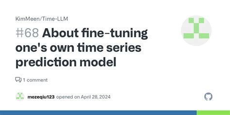 About Fine Tuning Ones Own Time Series Prediction Model · Issue 68