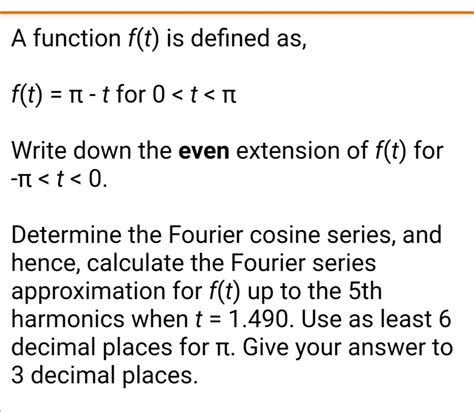 Solved A Function F T Is Defined As F T T T For 0 Chegg Com
