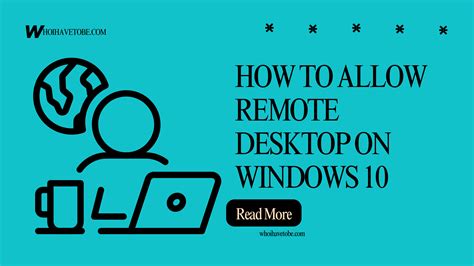 How To Allow Remote Desktop On Windows 10 Whoihavetobe