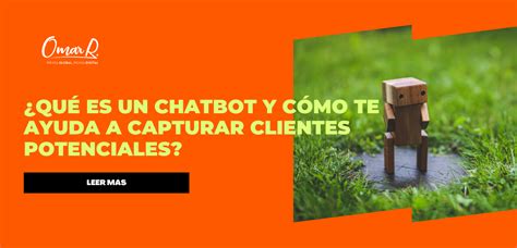 ¿qué es un chatbot y cómo te ayuda a capturar clientes potenciales