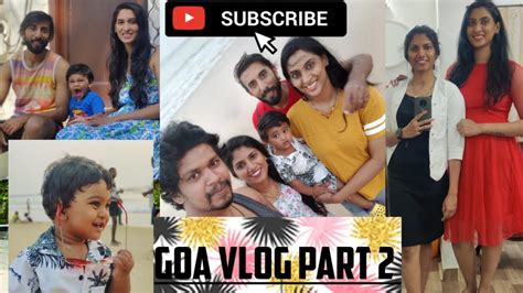 Goa Vlog Part 2 Kannada Vlogs Youtube