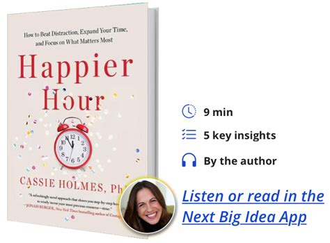 Happier Hour How To Beat Distraction Expand Your Time And Focus On