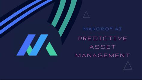 Makoro™ Ai Predictive Asset Management Makoro™