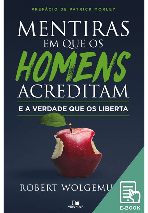 Mentiras Em Que Os Homens Acreditam E A Verdade Que Os Liberta E Book