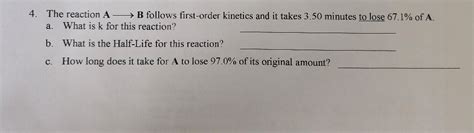 Solved The Reaction A To B Follows First Order Kinetics And