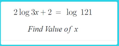 แก้ไขแล้ว2log 3x2log 121 Find Value Of X