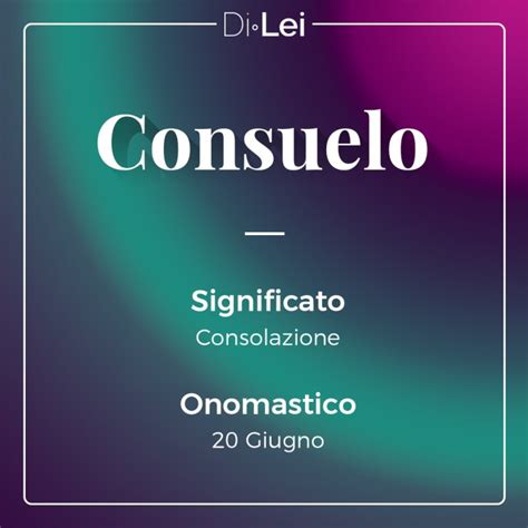 Consuelo Significato Origine E Curiosità Su Questo Nome