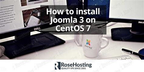 How To Install Joomla On Centos Rosehosting