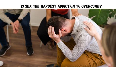 is sex the hardest addiction to overcome keeswan
