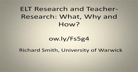 Pdf Elt Research And Teacher Research What Why And How · 2014 12