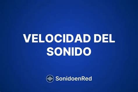 La Velocidad Del Sonido