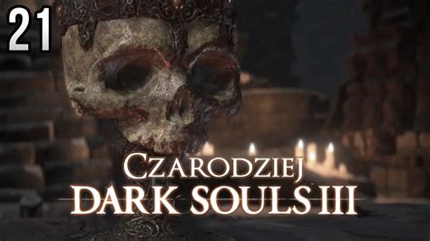 Zagrajmy w Dark Souls 3 Czarodziej 21 TEGO JESZCZE NIE BYŁO