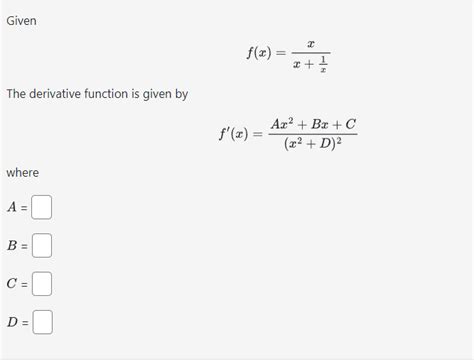 Solved Given F X X X X The Derivative Function Is Given By Chegg