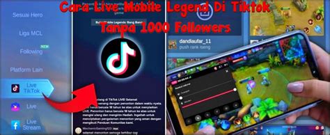 Cara Live Mobile Legend Di Tiktok Tanpa Followers Terbaru