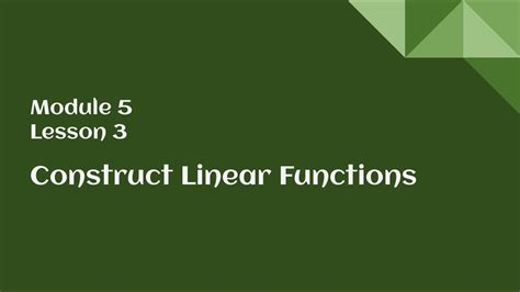 8th Grade Module 5 Lesson 3 Construct Linear Functions Youtube