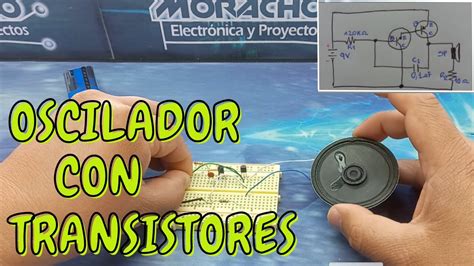 Experimento 10 Oscilador Con Transistores Tutorial Youtube