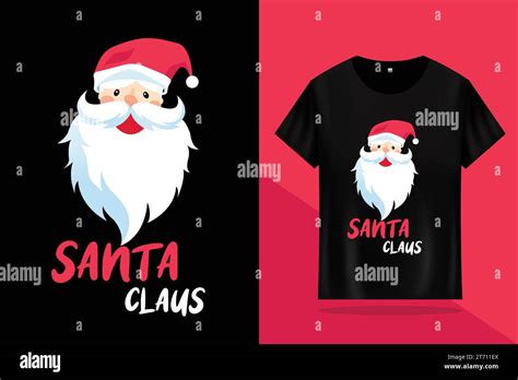Santa Claus T Shirt Design Stock Vector Image And Art Alamy