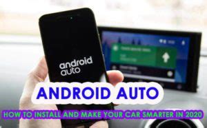 Android Auto How To Install And Make Your Car Smarter In