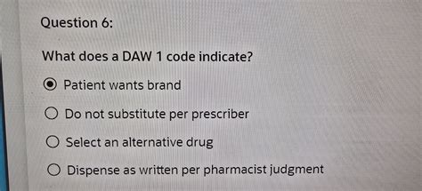 Question 6 What Does A Daw 1 ﻿code Indicatepatient