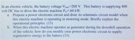 Solved In An Electric Vehicle The Battery Voltage V Batt Chegg Com