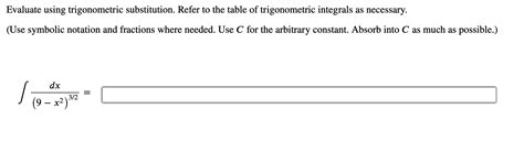 Solved Evaluate Using Trigonometric Substitution Refer To