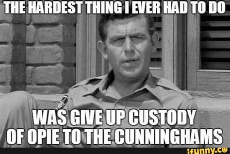 The Hardest Thing Ever Had To Do Was Give Up Custody Of Opie To The