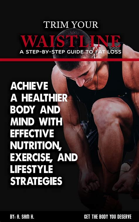 Trim Your Waistline A Step By Step Guide To Fat Loss Achieve A