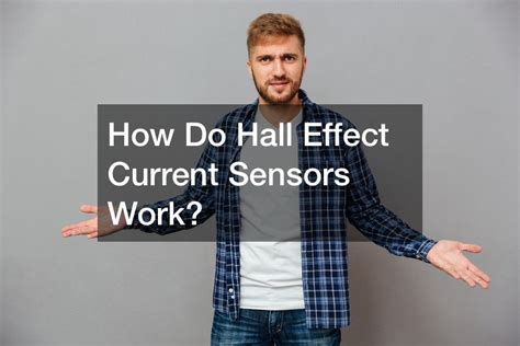 How Do Hall Effect Current Sensors Work Industrial And Manufacturing