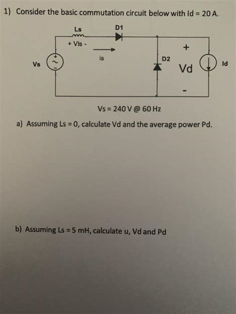 solved 1 consider the basic commutation circuit below with