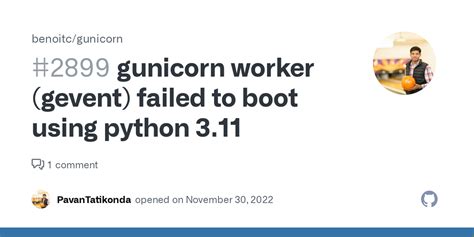 Gunicorn Worker Gevent Failed To Boot Using Python 311 · Issue 2899