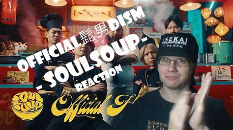 Official髭男dism Soulsoup Official Video Reaction Youtube