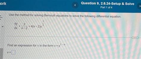 Solved Use The Method For Solving Bernoulli Equations To