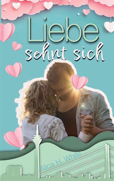 Liebe Sehnt Sich Alica H White Buch Jpc