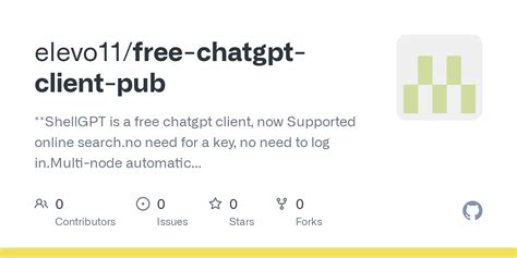 github elevo11 free chatgpt client pub shellgpt is a free chatgpt