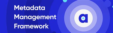Metadata Management Framework The Complete Guide
