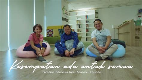 Paradise Indonesia Talks Kisah Ob Di Inpp Setia Maju Jadi Sesuatu