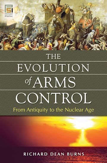 The Evolution Of Arms Control From Antiquity To The Nuclear Age Praeger Security International